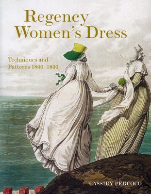 The Art of Dressmaking During the Regency Era | Every Woman Dreams…